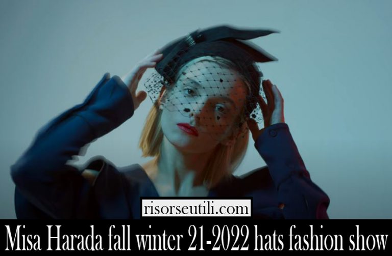 Misa Harada fall winter 21-2022 hats fashion show