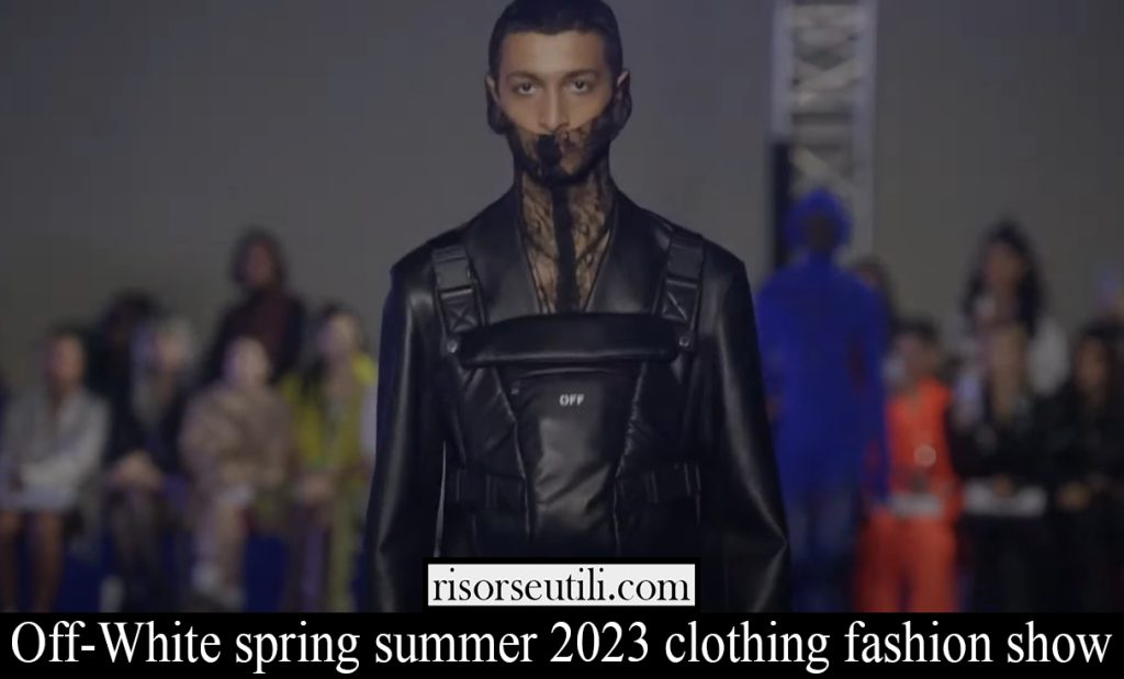 Off-White spring summer 2023 clothing fashion show